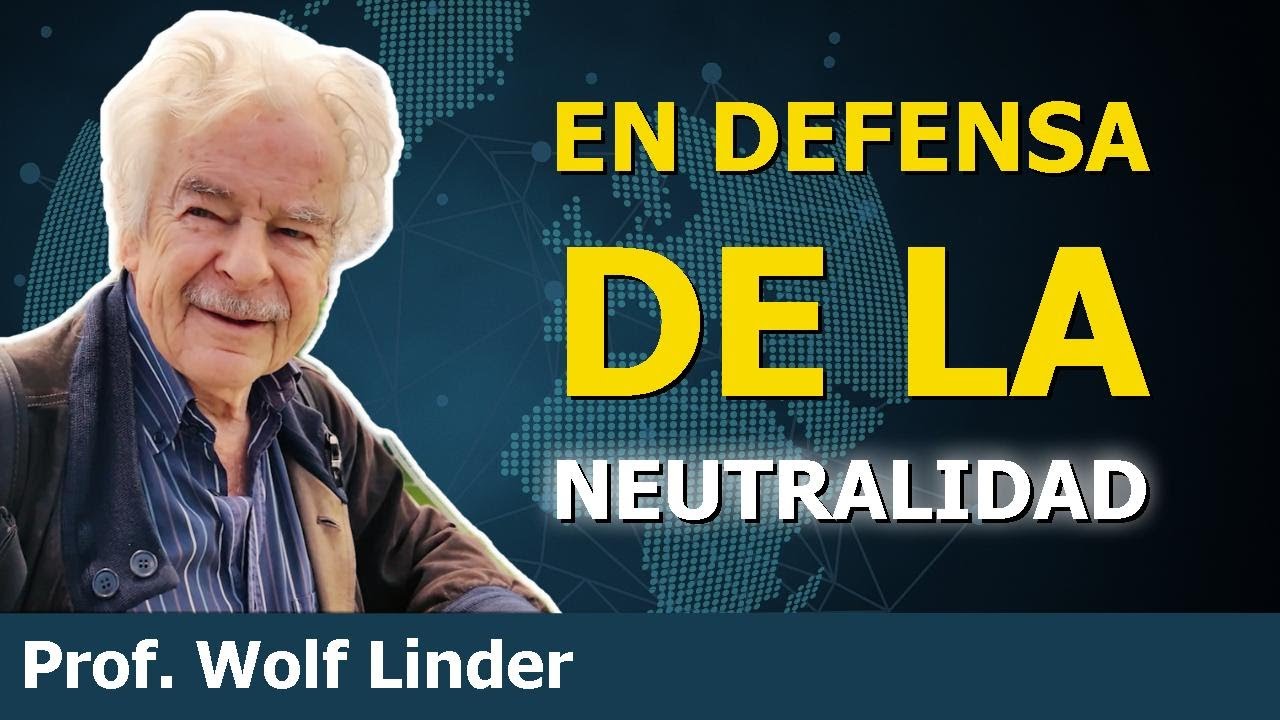 Mantente Neutral con el Profesor Dr. Wolf Linder - YouTube