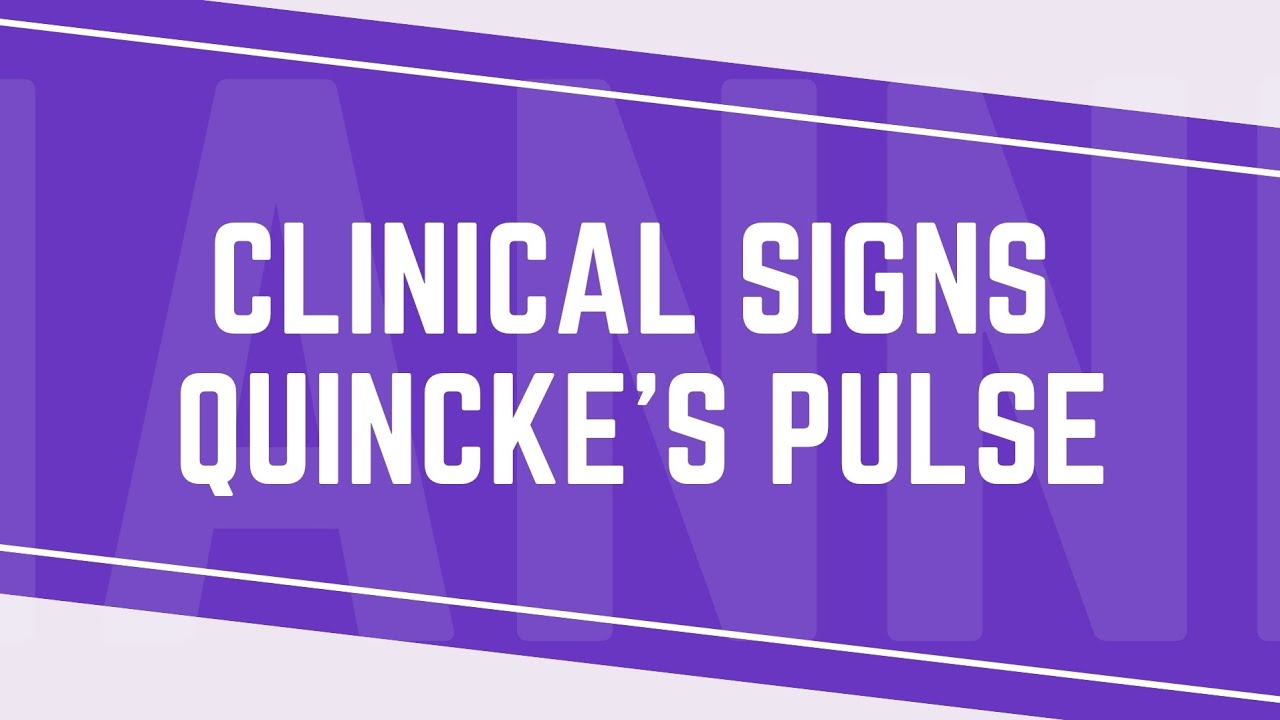 Quincke's Pulse: A Key Clinical Sign of Severe Aortic Valve ...