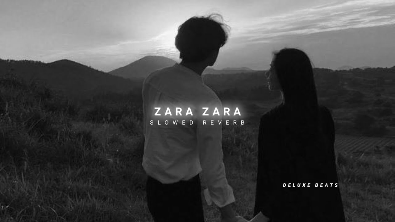 Zara Zara Bahekta Hai - jalraj | Slowed Reverb | @DELUXEBEATS23 - YouTube Zara Zara Bahekta Hai - jalraj | Slowed Reverb | @DELUXEBEATS23 - YouTube
