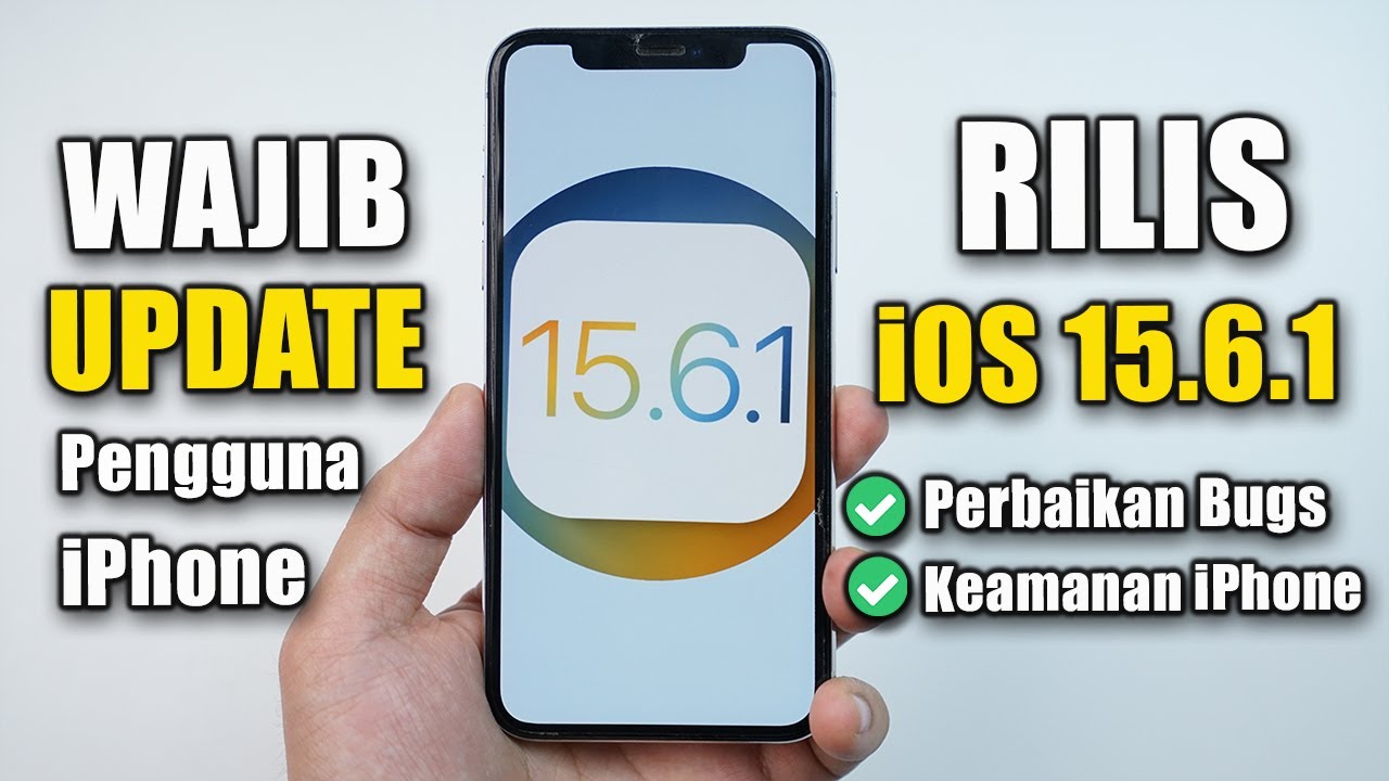 Apple Rilis iOS 15.6.1 - Perbaikan Bugs dan Peningkatan Keamanan iPhone - YouTube