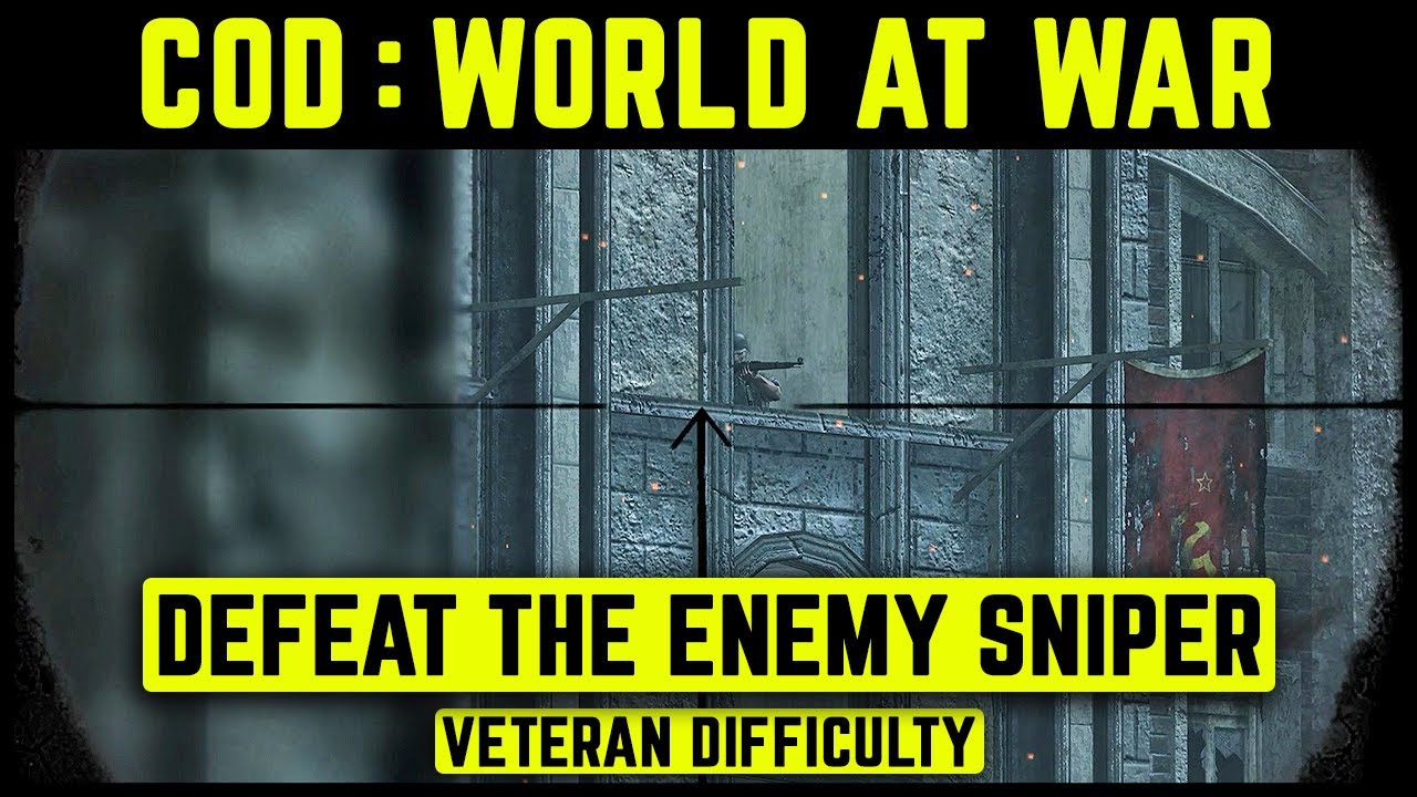 CALL OF DUTY: WORLD AT WAR - DEFEAT THE ENEMY SNIPER - VETERAN ...