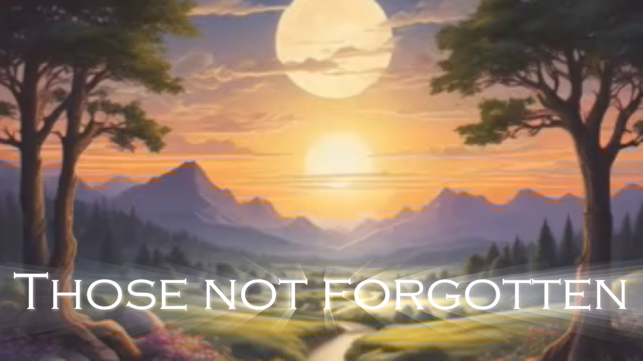 Song - Those Not Forgotten - YouTube