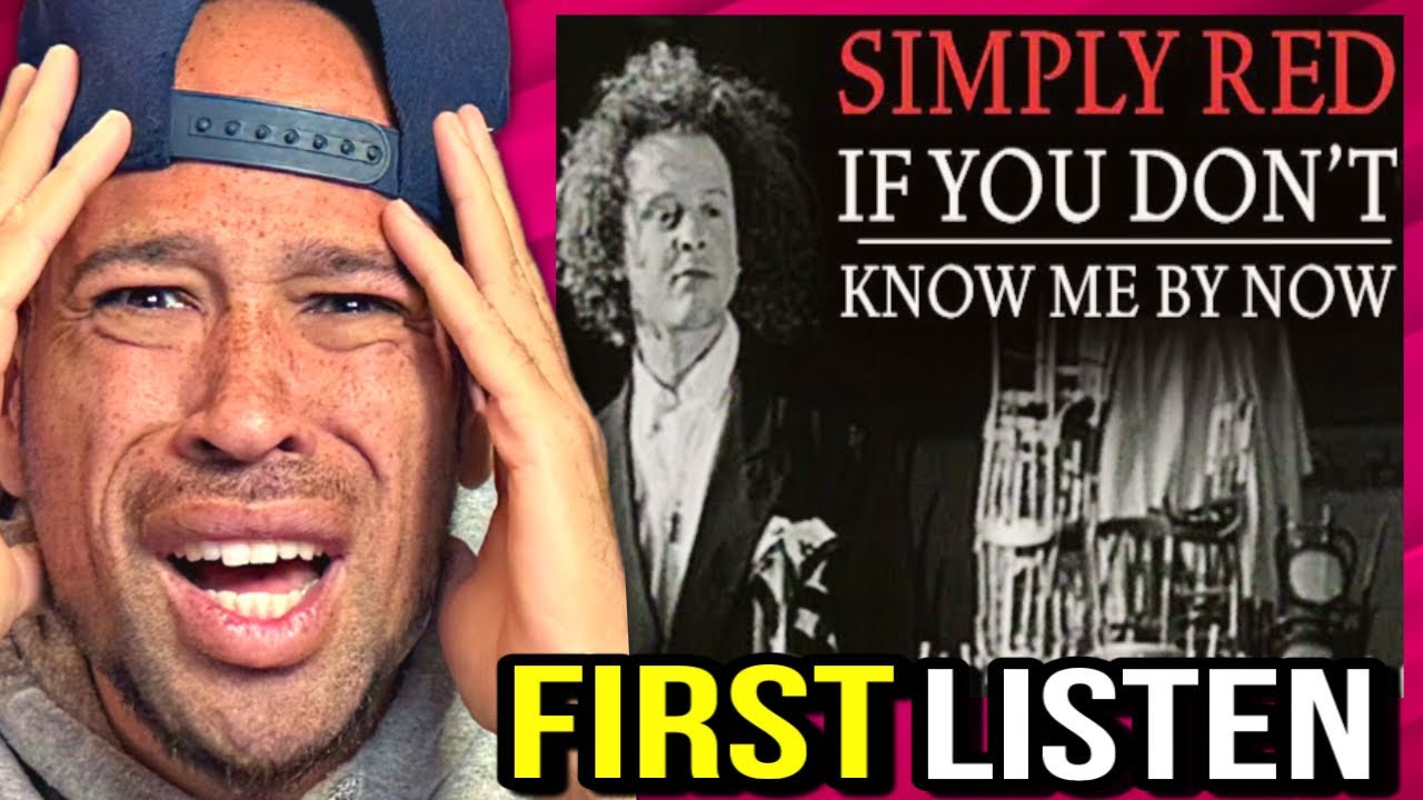Rapper FIRST time REACTION to Simply Red - If You Don't Know Me By Now ...
