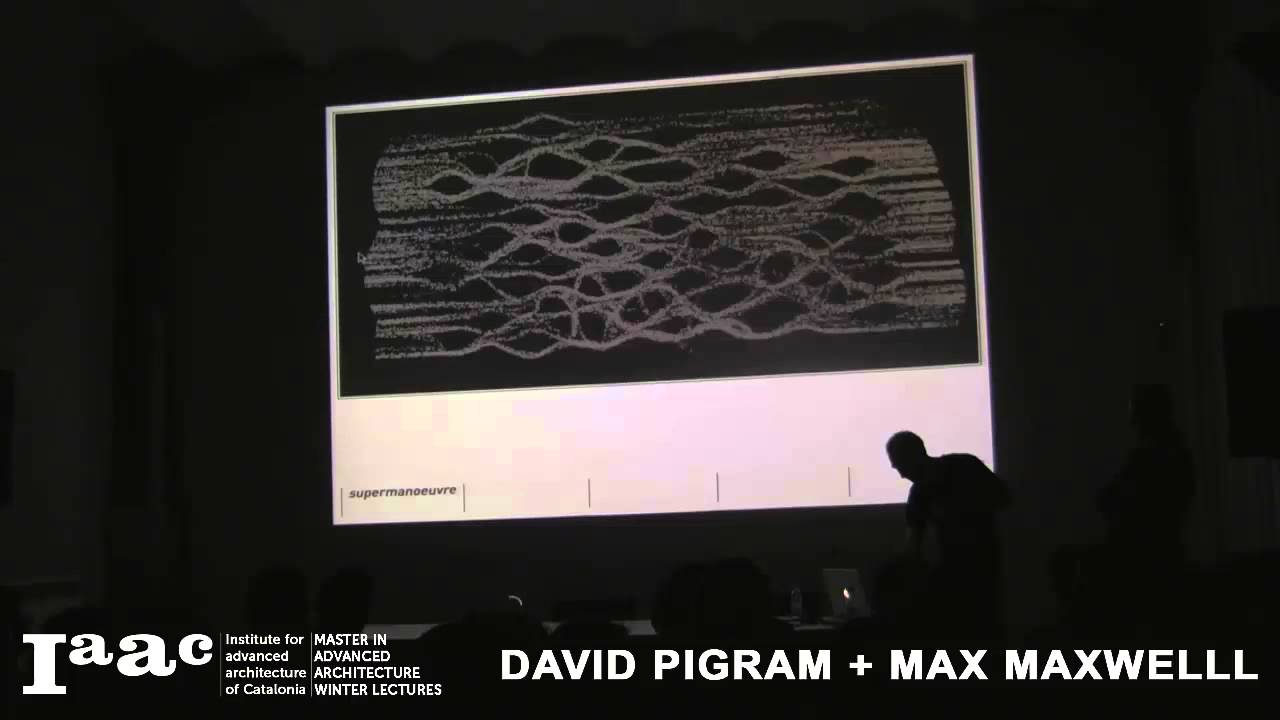 IAAC Lecture Series 2013 - David Pigram & Max Maxwell - YouTube