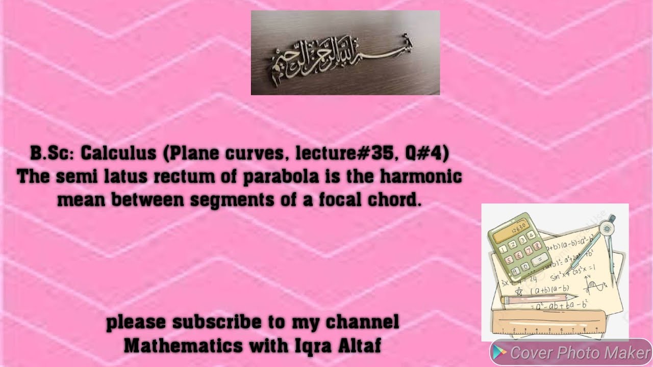 Lec 35: The semi latus rectum of parabola is the harmonic mean between ...