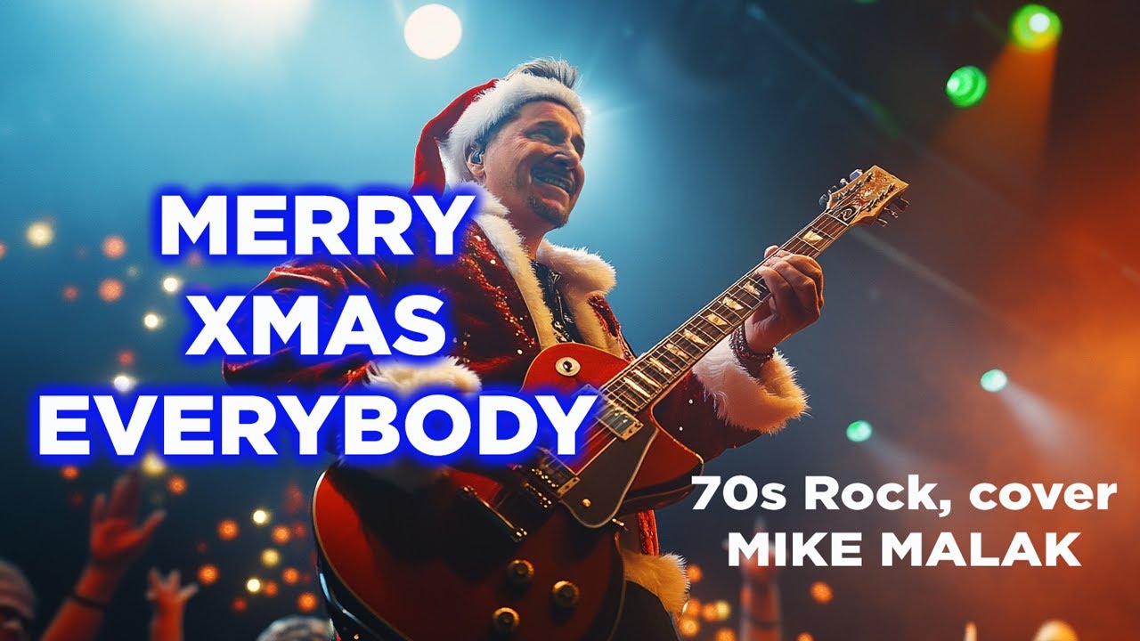 Merry Xmas Everybody 70s rock w/onscreen lyrics - cover by Mike Malak ...