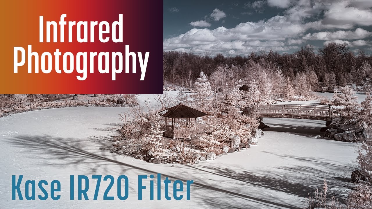 Kase IR720 Infrared Filter Review, Winter Shooting & Hot Spots - YouTube