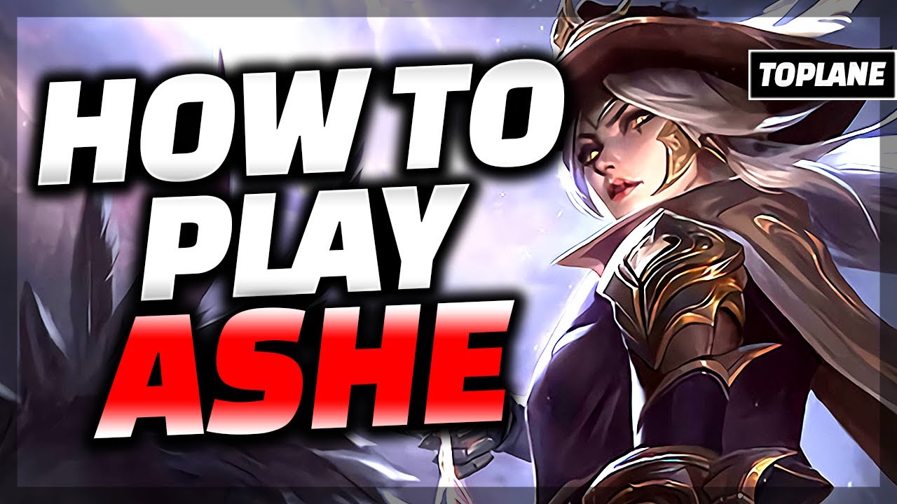 The ONLY Ashe Guide You Need - Ashe Guide League of Legends (Toplane ...