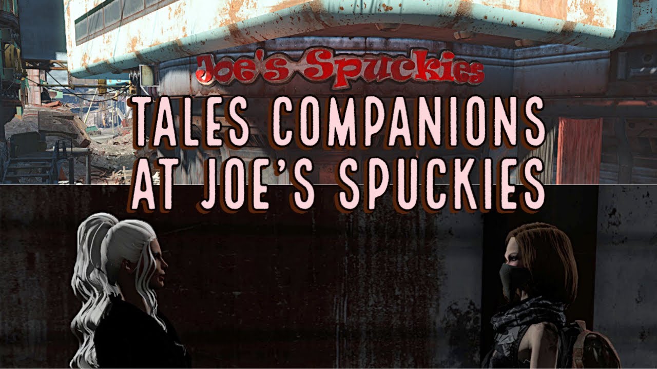 Tales Companions at Joe's Spuckies (Fallout 4 Mods) - YouTube