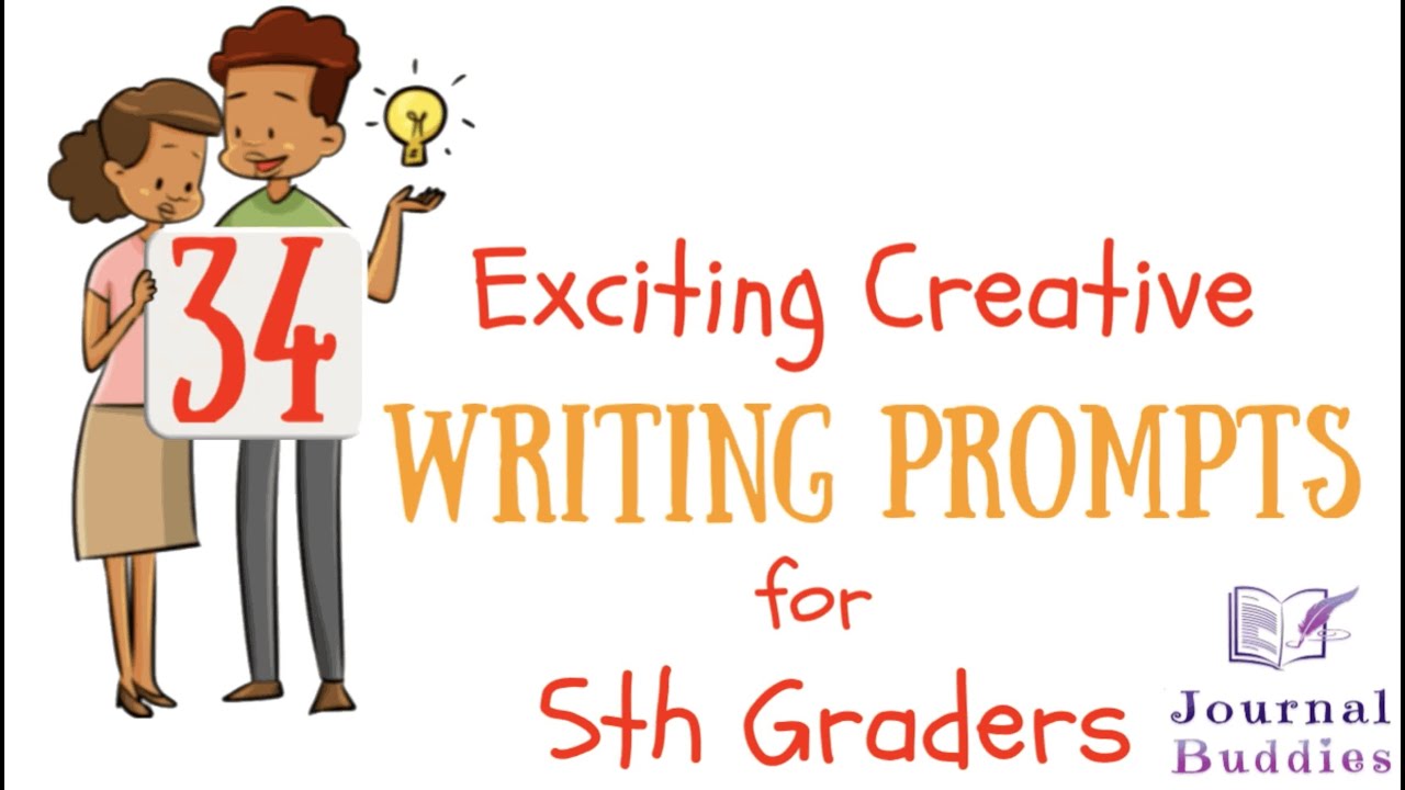 34 Exciting Creative Writing Prompts For Grade 5 YouTube 34 Exciting Creative Writing Prompts For Grade 5 YouTube