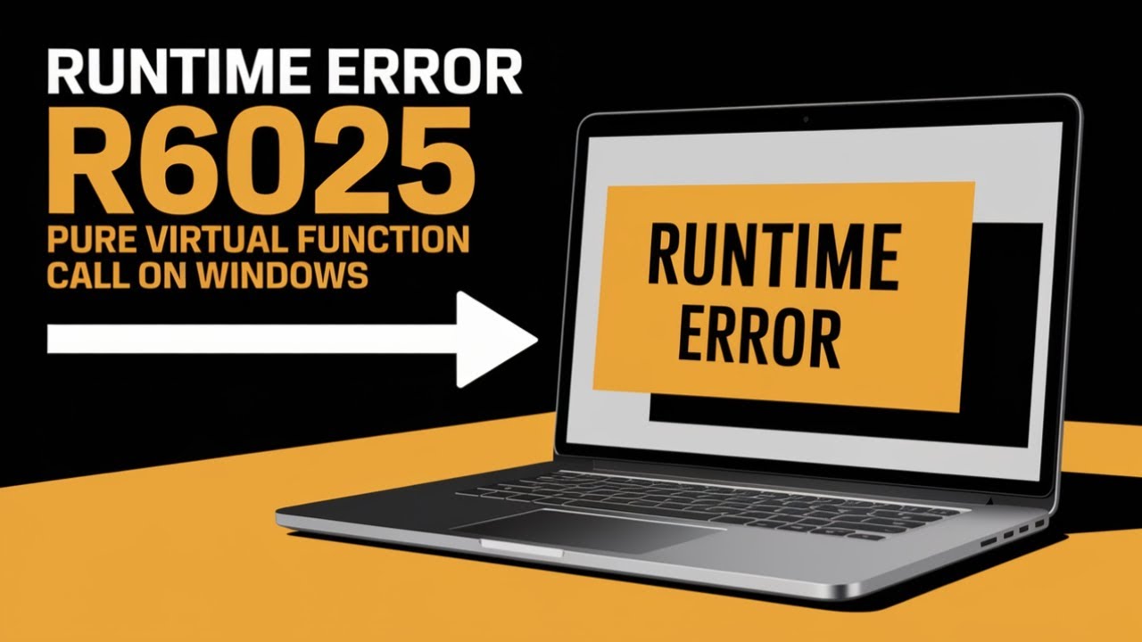 How To Fix Runtime Error R6025 Pure Virtual Function Call On Windows 11 how-to-fix-runtime-error-r6025-pure-virtual-function-call-on-windows-11
