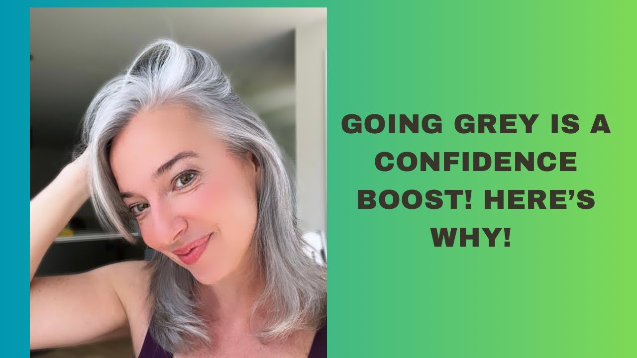 Why Going Grey is Such a Confident Boost! - YouTube