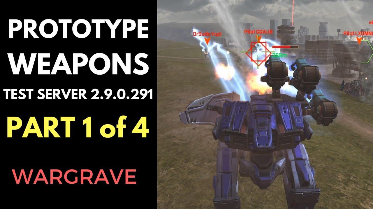 WAR ROBOTS - Test Server 2.9.0.291 Game Play (Part 1 of 4 ...