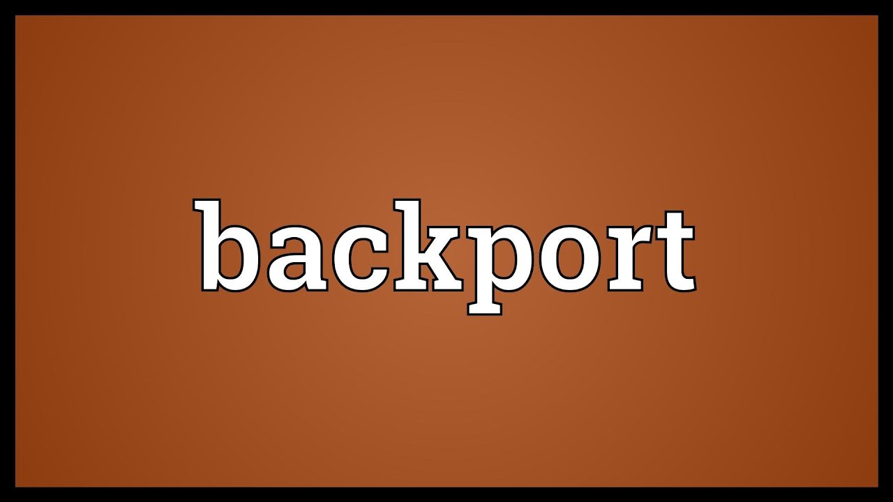 Backport Meaning - YouTube