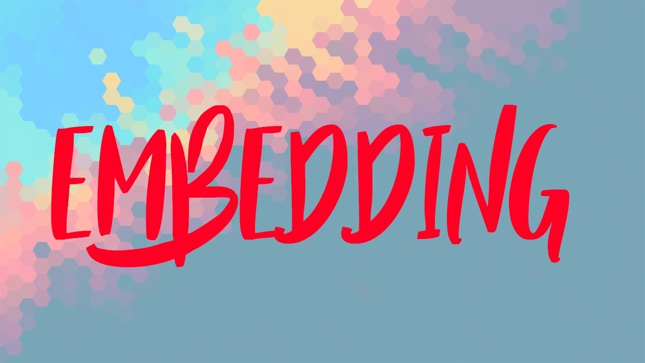Embedding Meaning Definition Of Embedding Youtube