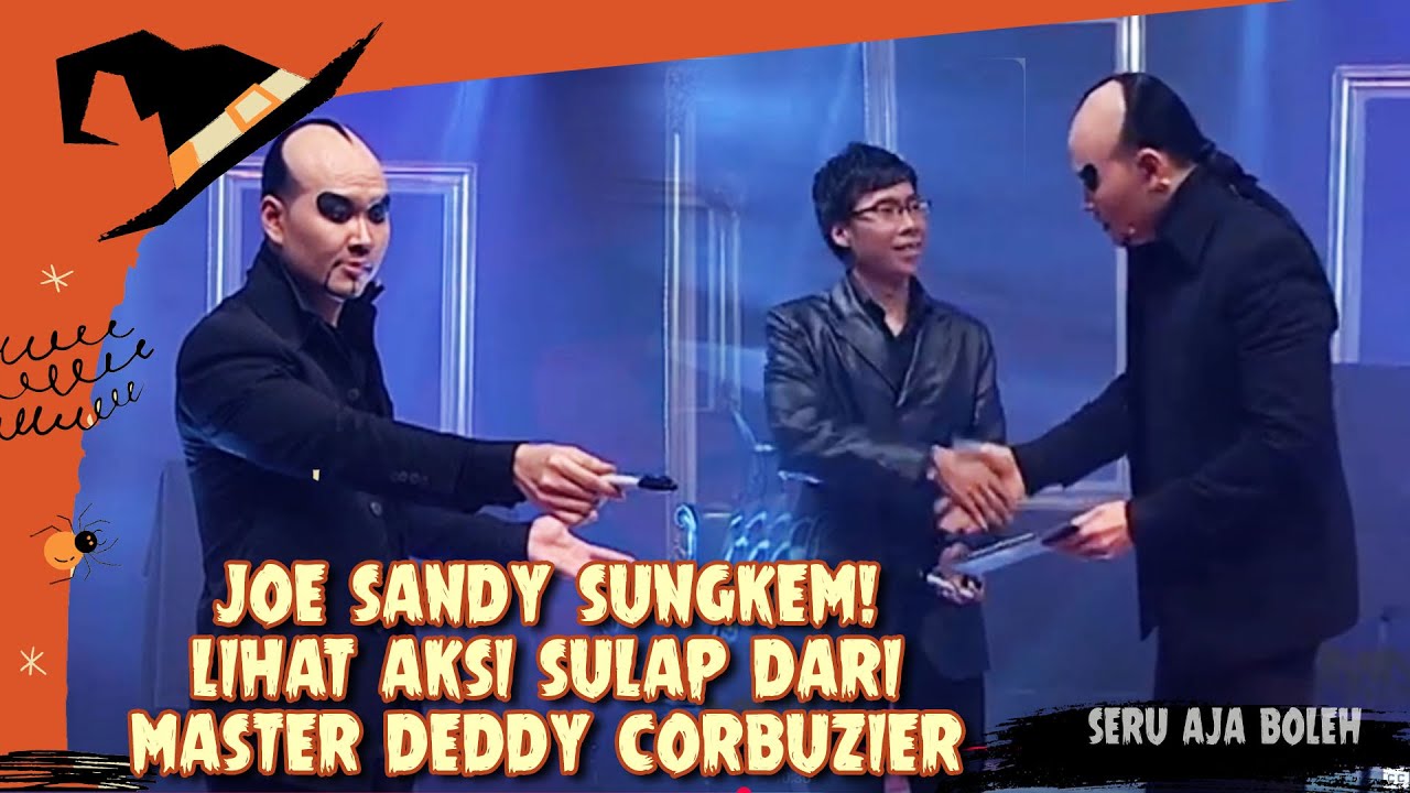 JOE SANDY SUNGKEM! LIHAT AKSI SULAP DARI MASTER DEDDY CORBUZIER ...