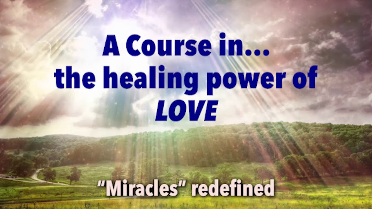 A Course in Miracles or LOVE - YouTube