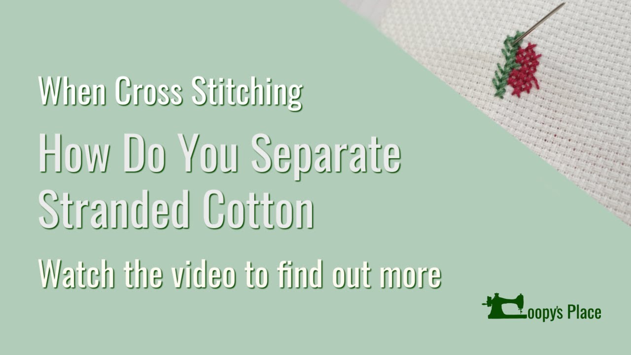 How Do You Separate Stranded Cotton Without Getting In A Tangle YouTube How Do You Separate Stranded Cotton Without Getting In A Tangle YouTube