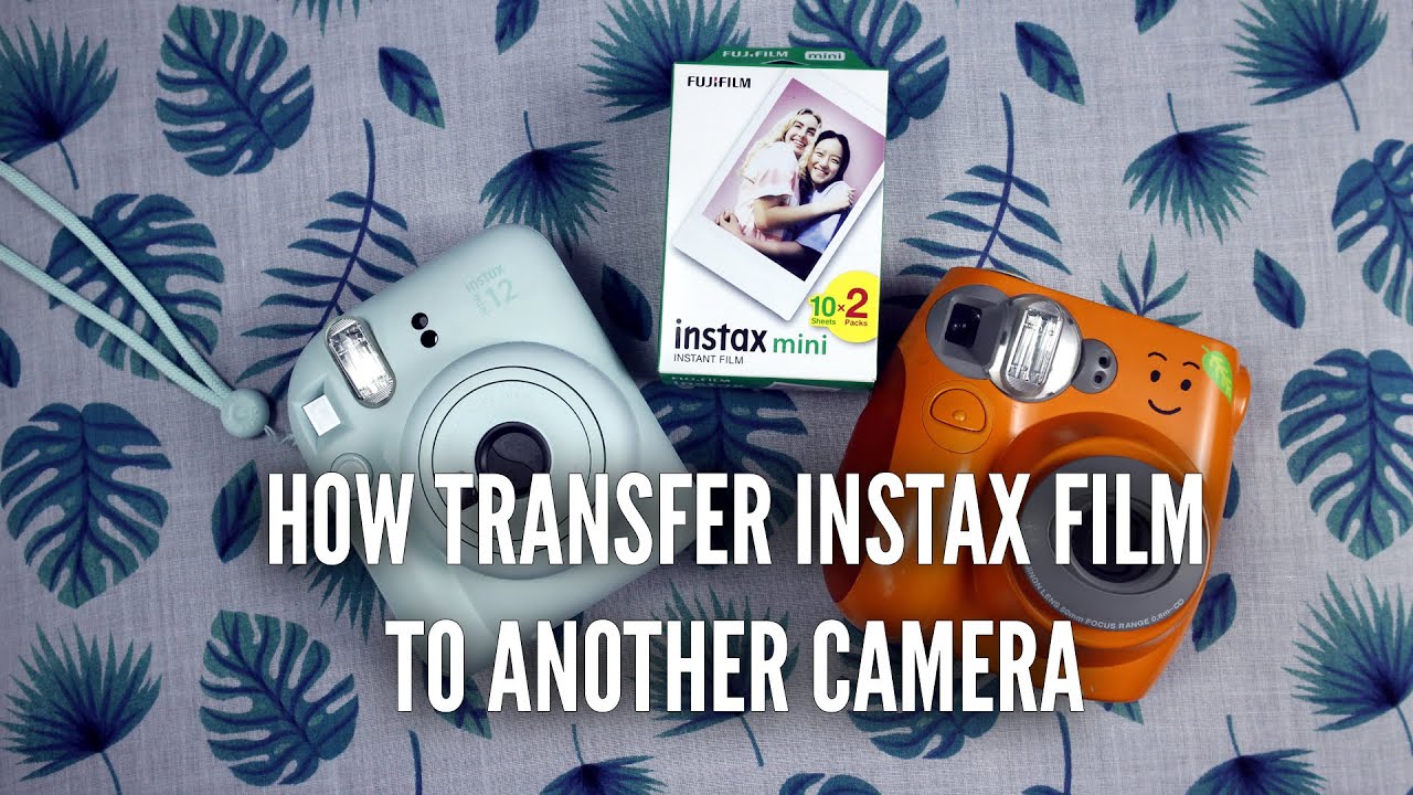 How to Transfer Instax Film to Another Instax Camera Without a Darkroom ...
