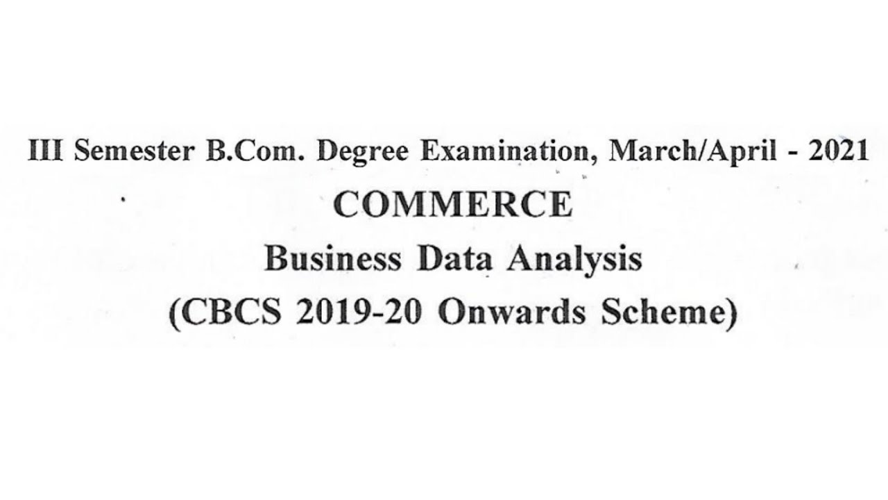 Business Data Analysis 2021 Question Paper (3rd sem BCOM) - YouTube
