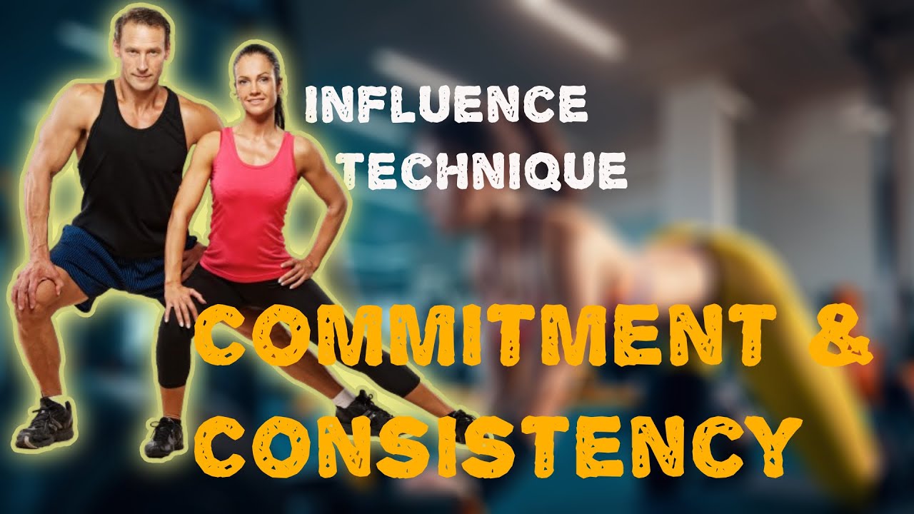 Influence People | Commitment and Consistency Secret - YouTube