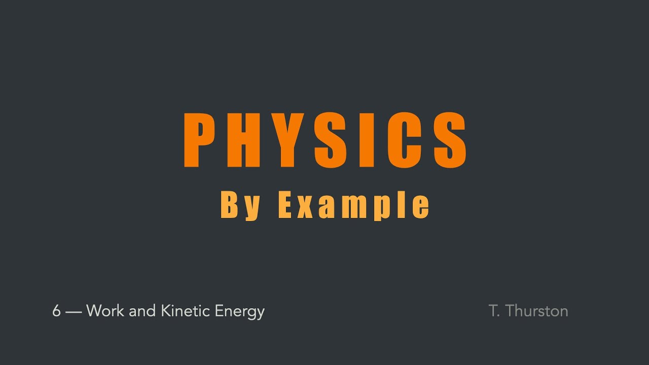 Unit 6 Problem 3 Work Energy Theorem And How Physicists Think unit-6-problem-3-work-energy-theorem-and-how-physicists-think
