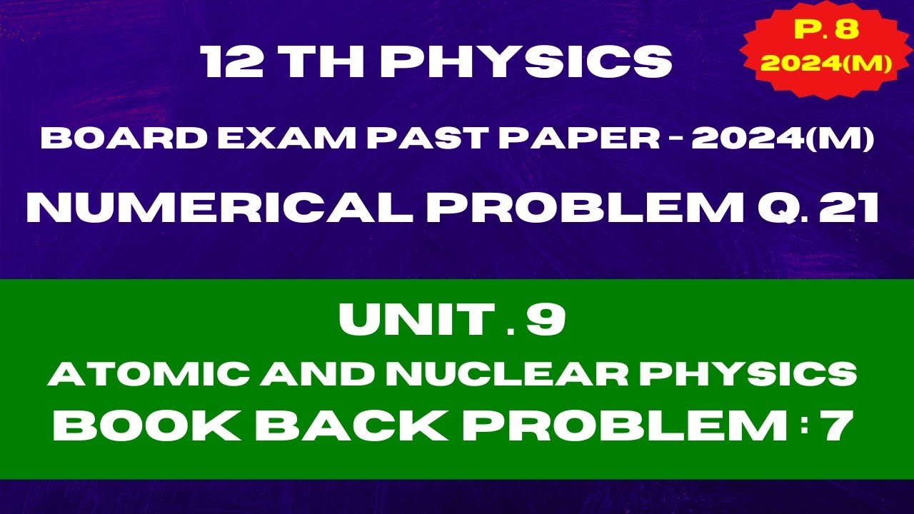 12th Physics Numerical Problems . 8 | Unit .9 Atomic and Nuclear ...