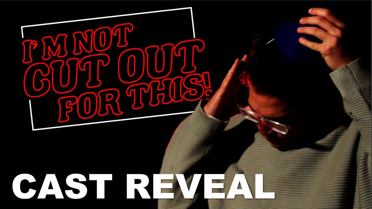 I'm Not Cut Out For This! | CAST REVEAL - YouTube