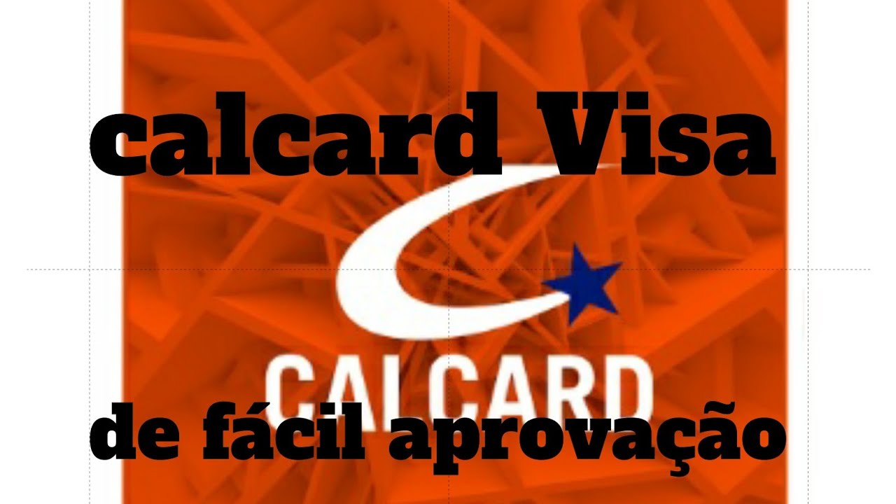 solicitar agora o seu CalCard Visa de facil aprovação em 2020!! - YouTube