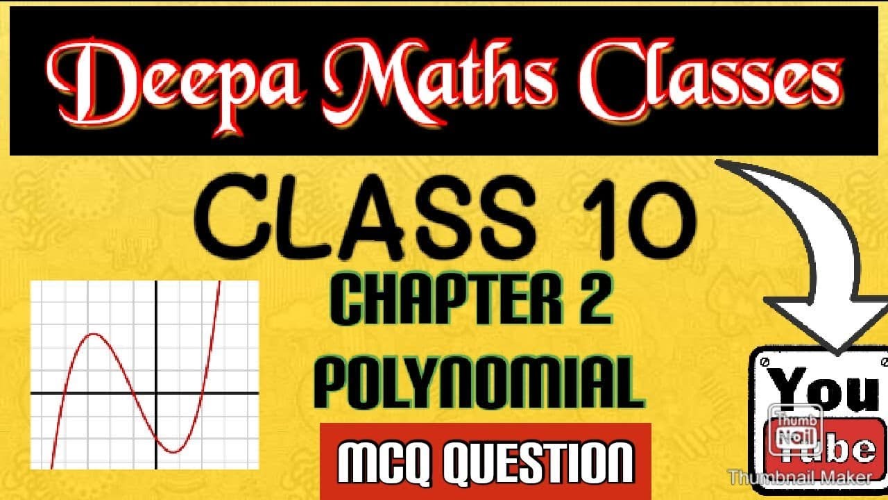 CLASS 10 MATHS CHAPTER 2 POLYNOMIALS PART 1 📕📕#DEEPAMATHSCLASSES #CBSE - YouTube
