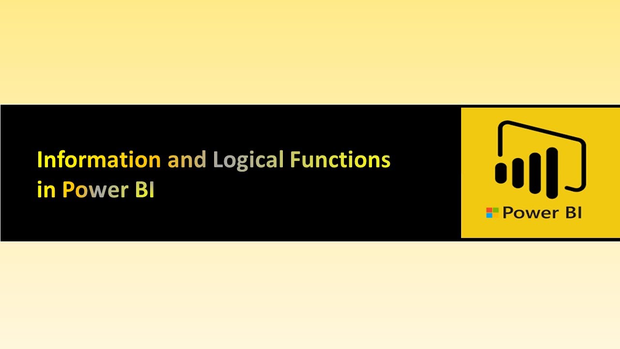 Information and Logical Functions in Power BI - YouTube
