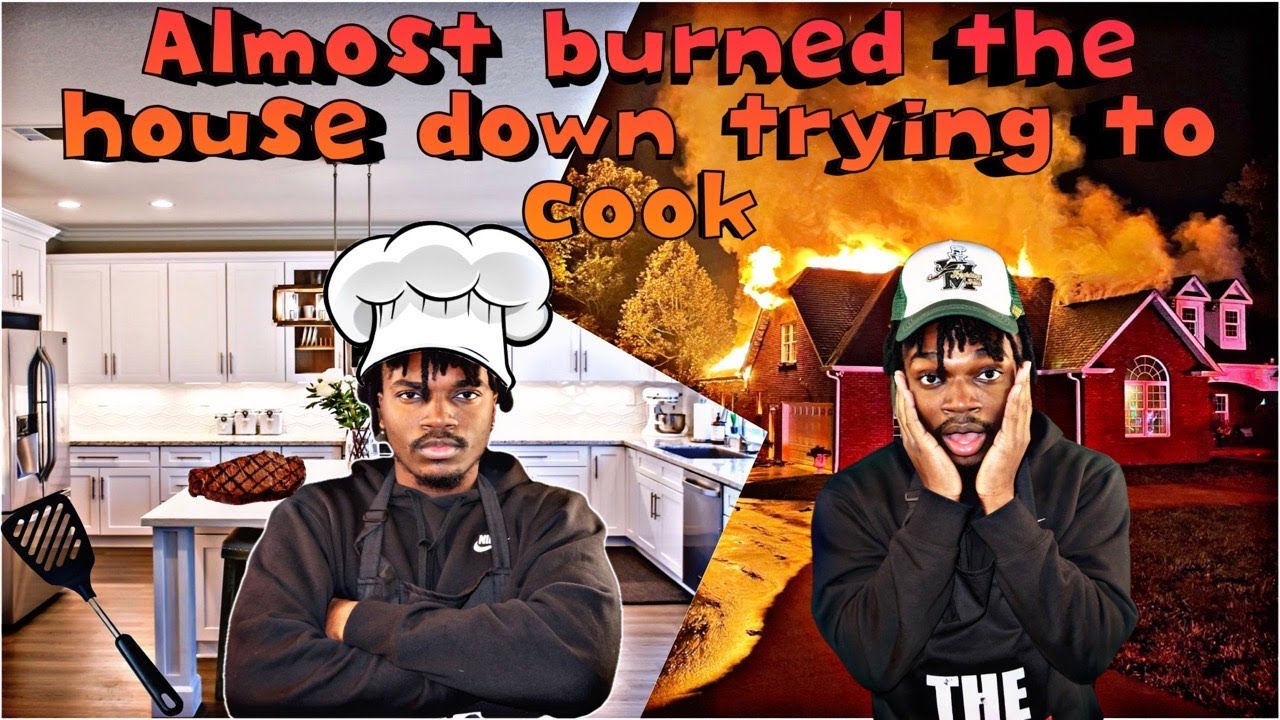 Almost Burned The House Down Trying To Cook ( Gone Wrong ) - YouTube