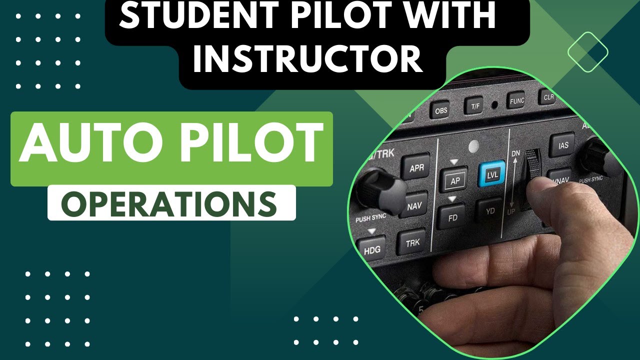 Student Pilot with Instructor - Auto Pilot Operations - YouTube