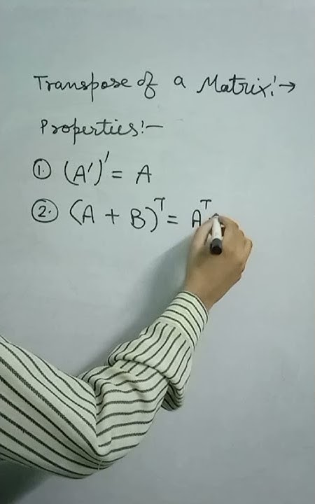 Properties of Transpose of a Matrix - YouTube