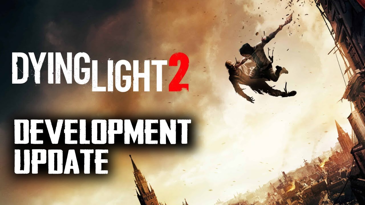 Dying Light 2 Developer Update Livestream Youtube