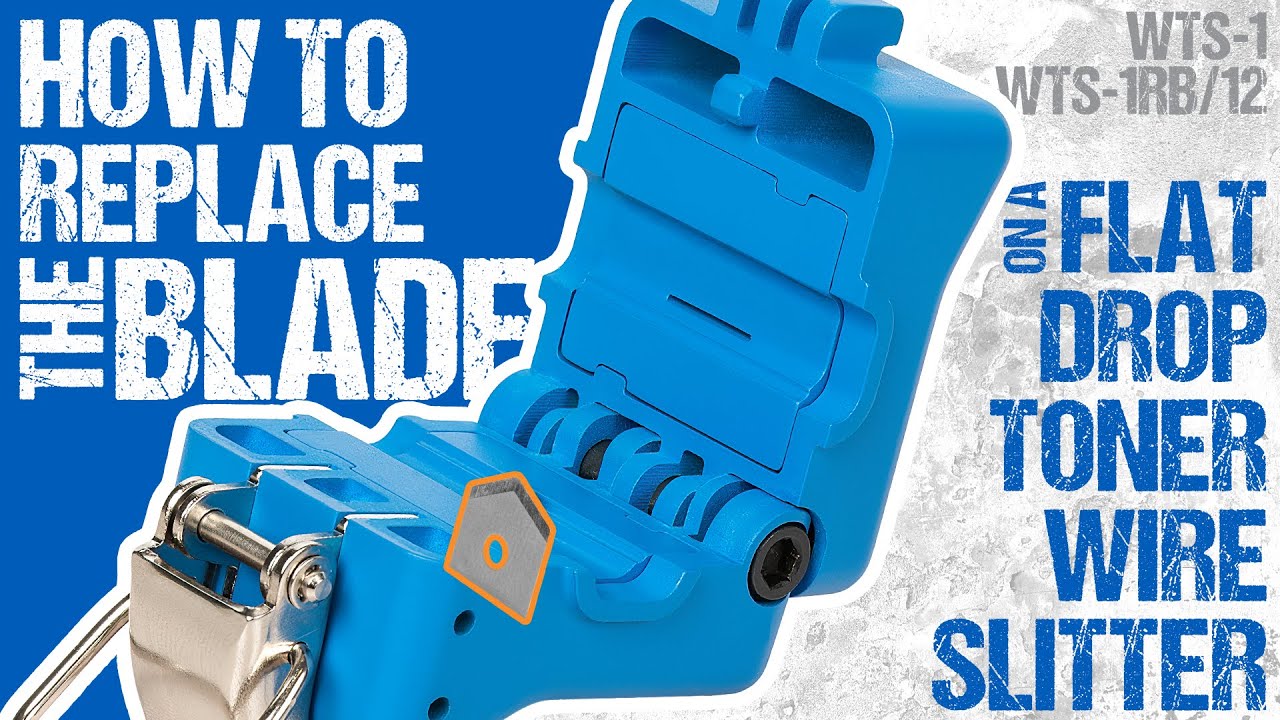 How to Replace the Blade on a Flat Drop Toner Wire Slitter (WTS-1RB/12 ...