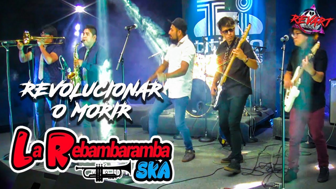 La Rebambaramba - Revolucionar ó Morir (Video Oficial) - YouTube
