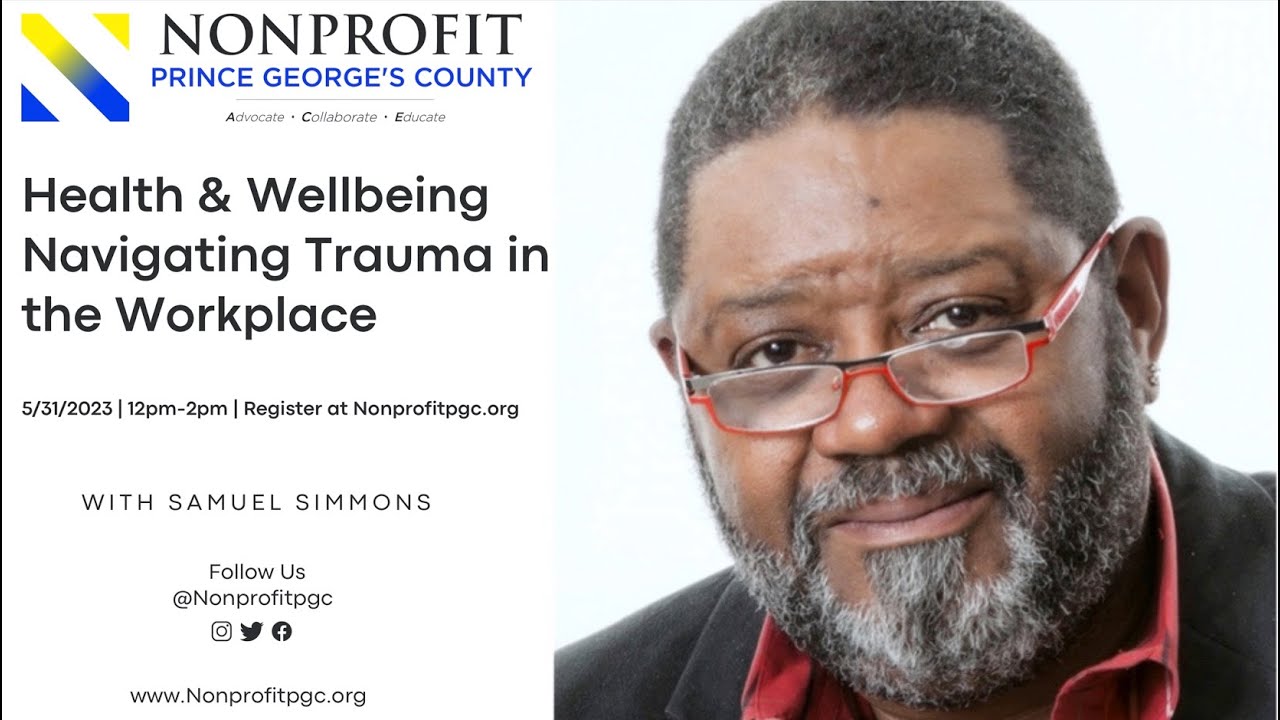 Health & Wellbeing: Navigating Trauma in the Workplace w/ Samuel ...