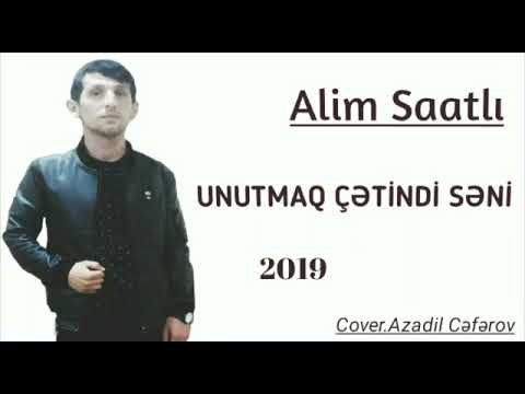 Alim Saatli Unutmaq Çetindi Seni 2019 Yep Yeni Şeir (Dinlemeden Keçmeyin)