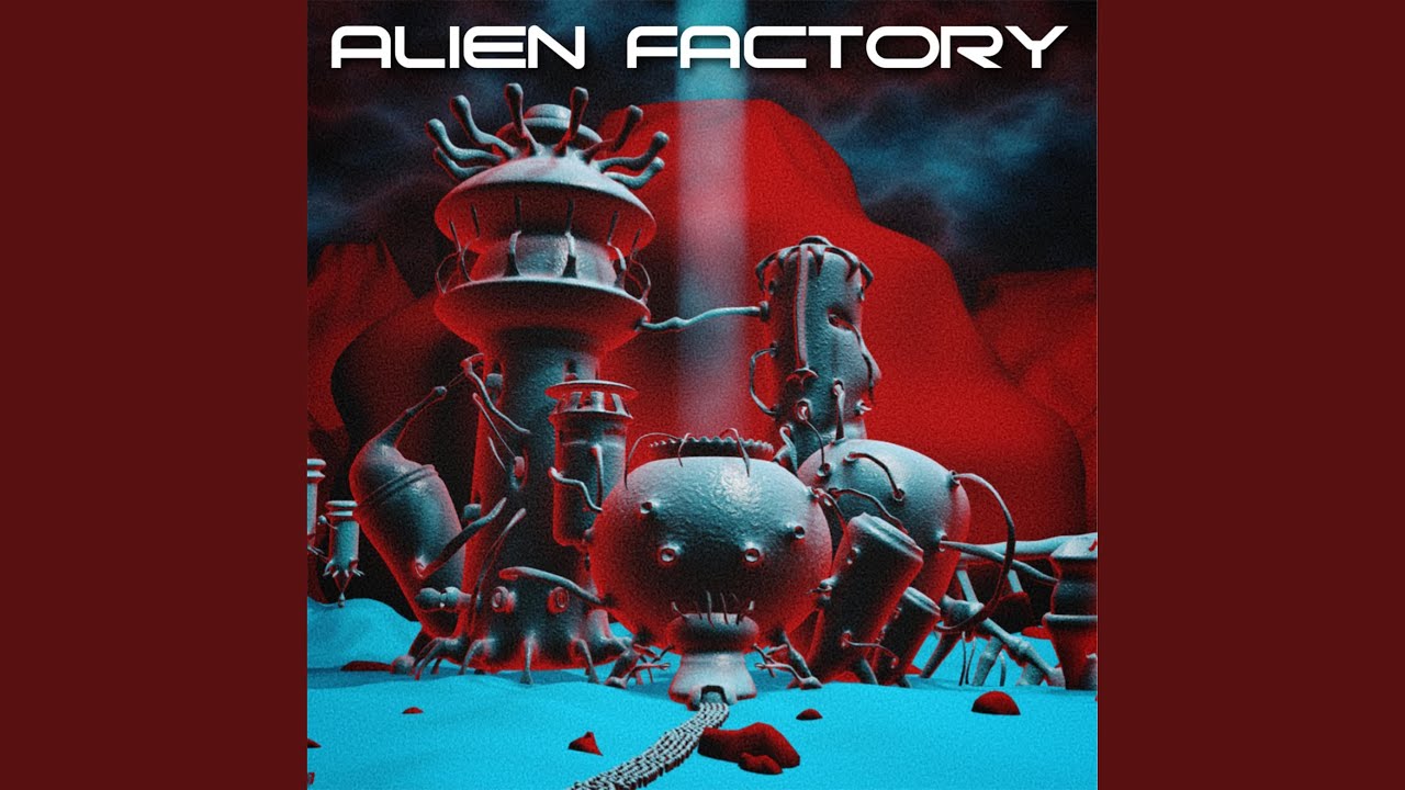 Alien Factory - YouTube