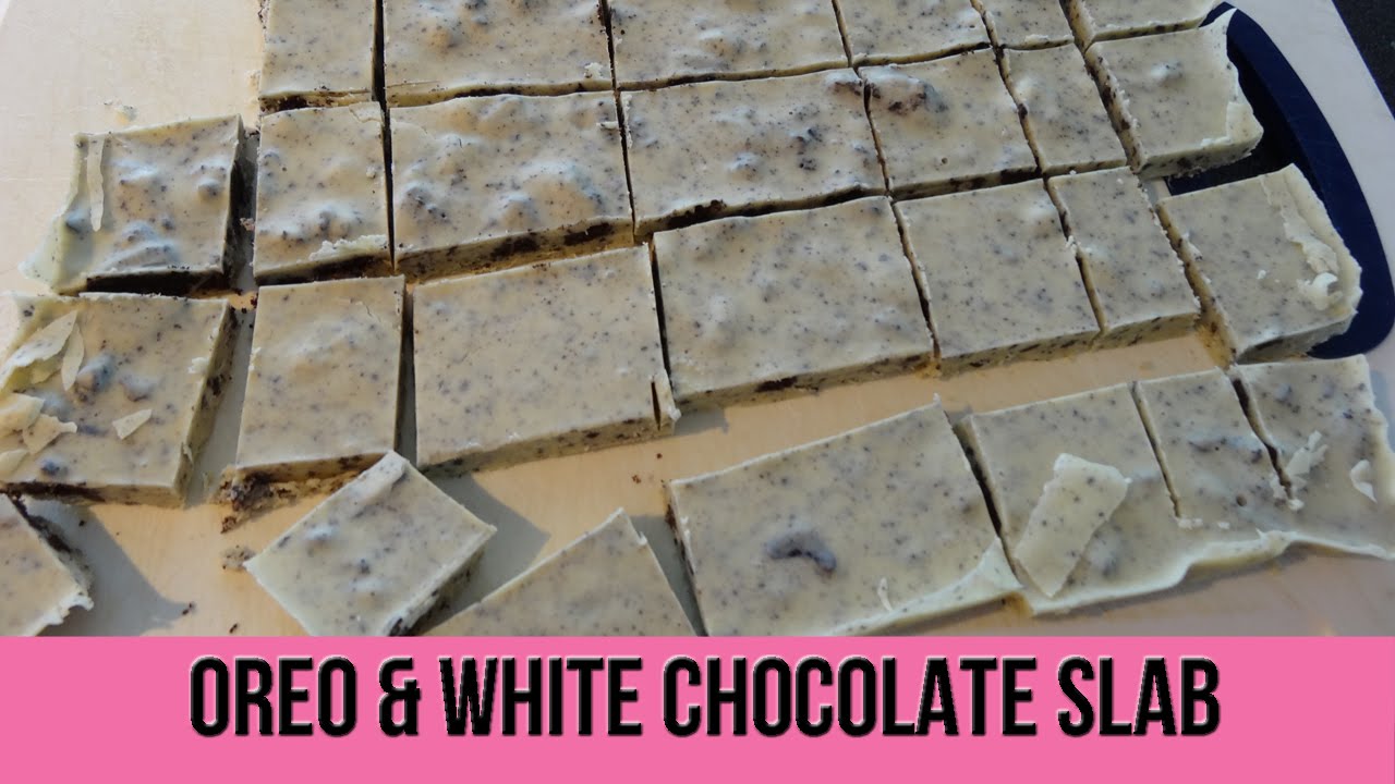 Easy Oreo & White Chocolate Slab - YouTube