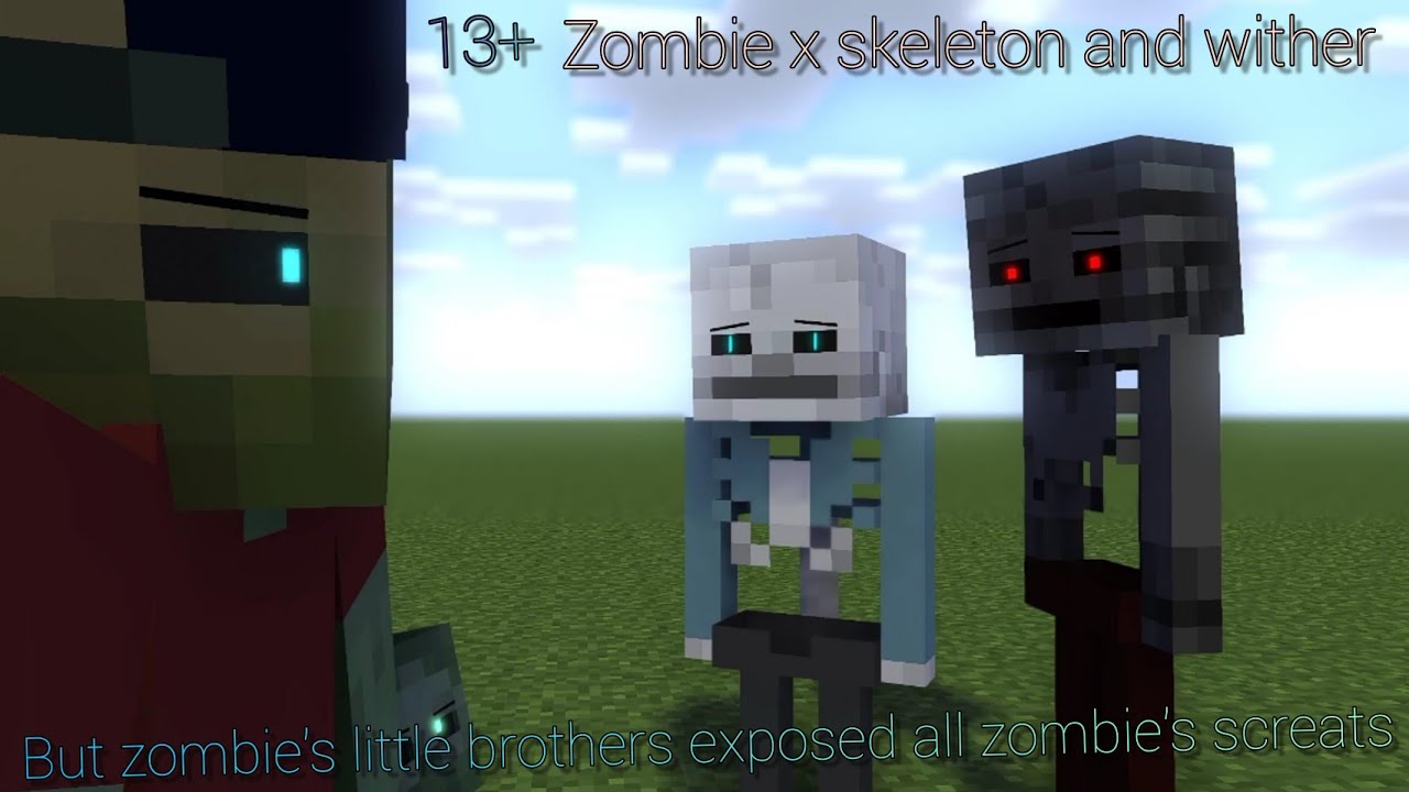 (Zombie X Skeleton and wither) meet zombie's little brothers - YouTube