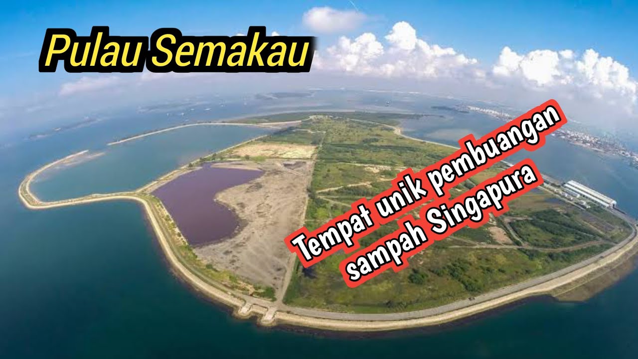Pulau semakau : Pulau sampah yang unik di singapura, dekat ke Batam ...