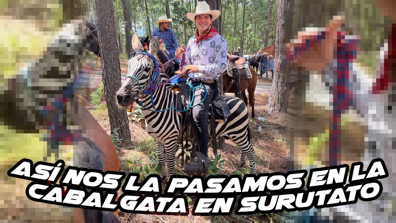 Así nos la pasamos en la Cabalgata en Surutato - YouTube