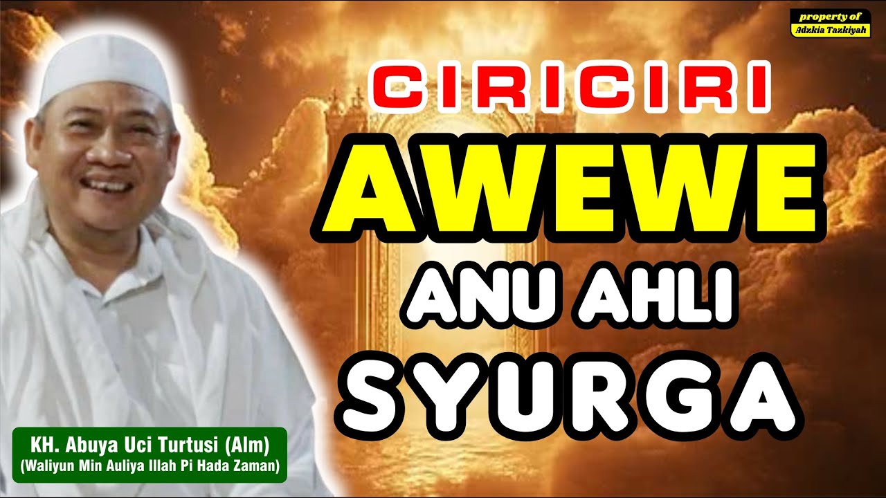 🔴👉CIRI AWEWE AHLI SYURGA‼️ ABUYA UCI (ALM) 2025 - YouTube