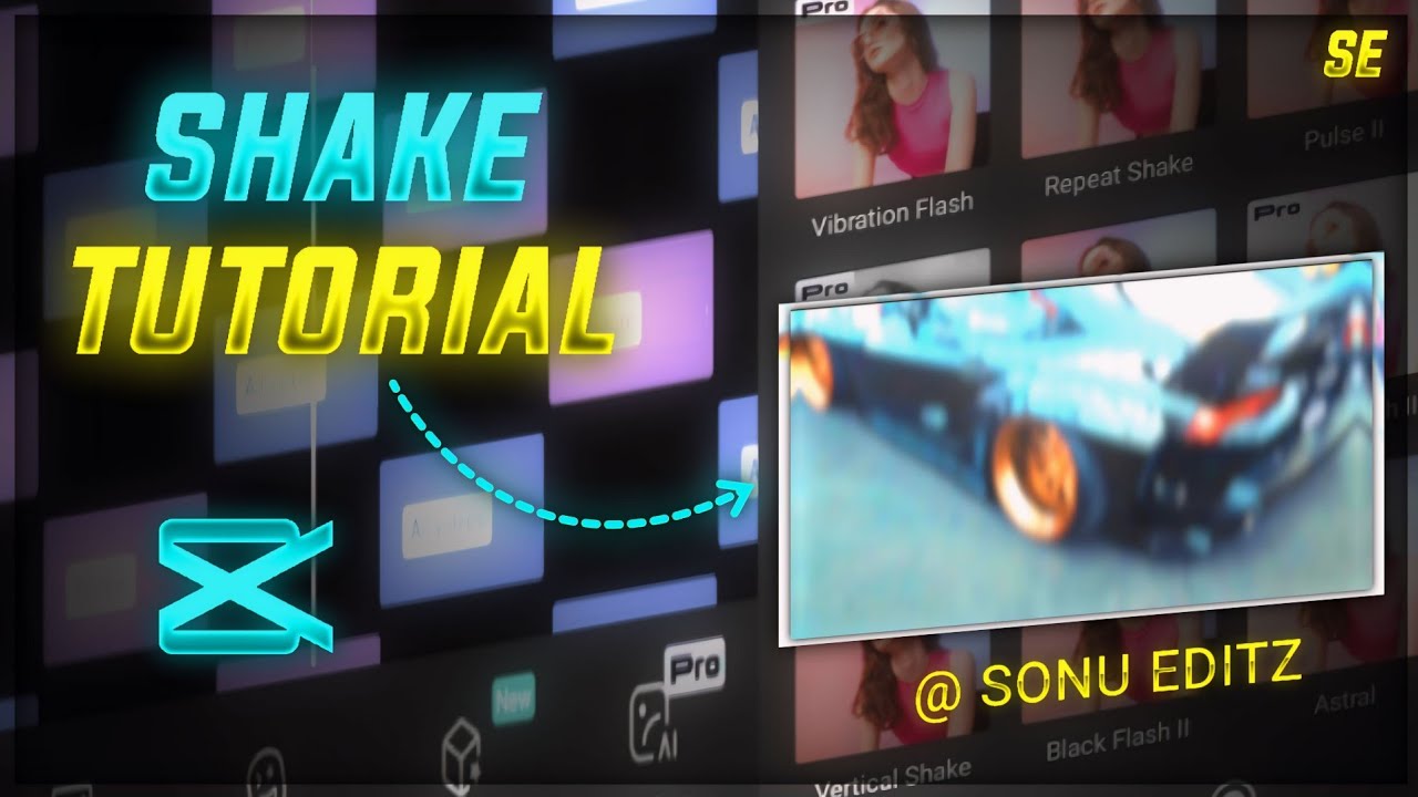 CAPCUT SHAKE TUTORIAL 🔥 ||SMOOTH AND AGGRESSIVE SHAKE 🔥 || SONUEDITZ 😎 ...