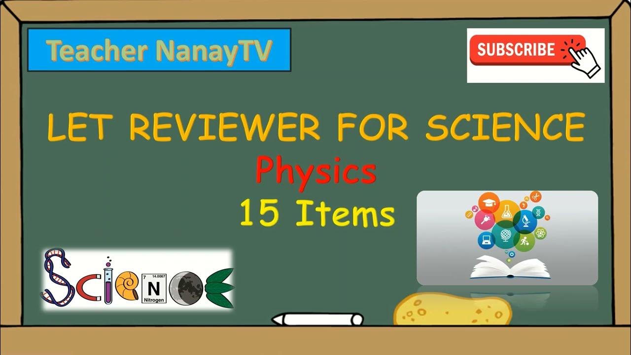 PHYSICS REVIEWER | LET REVIEWER | SCIENCE REVIEWER | TEACHERNANAYTV ...