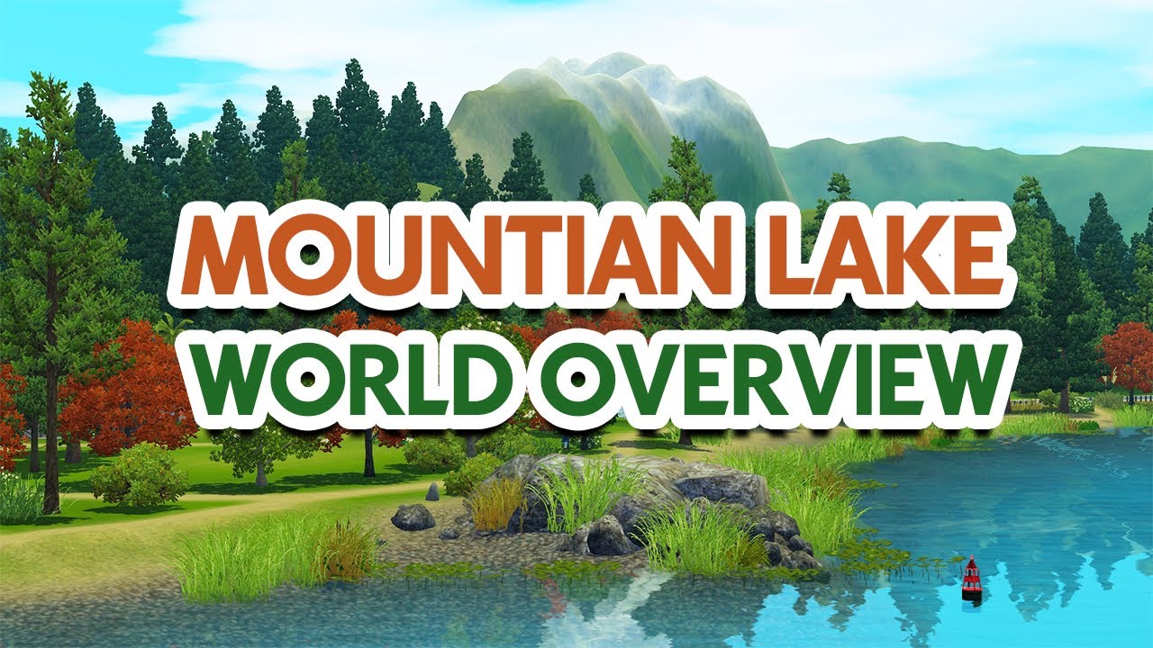 Mountain Lake World Overview | The Sims 3 - YouTube