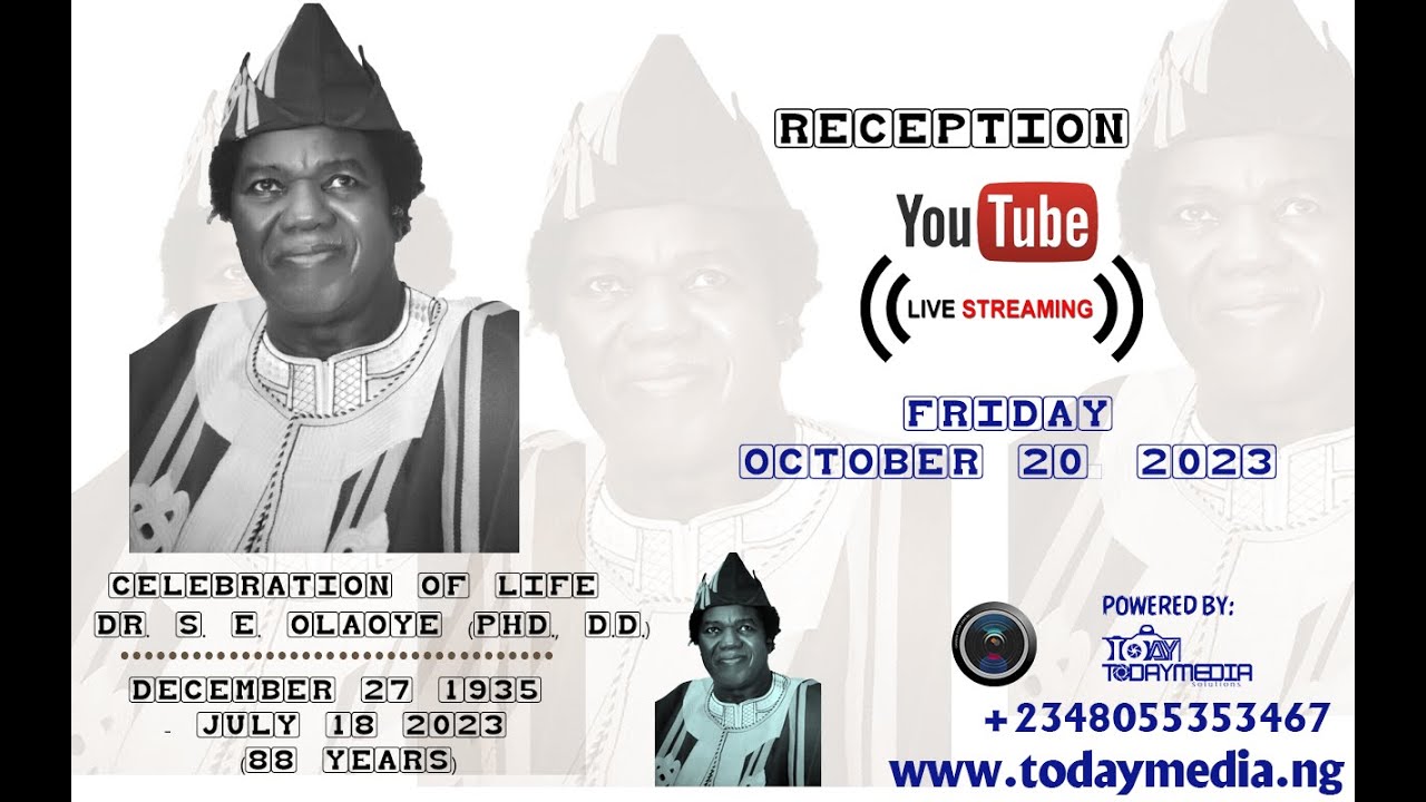 LIVE: Reception: Dr. S. E. Olaoye (PHD., D.D.) - Friday October 20 ...