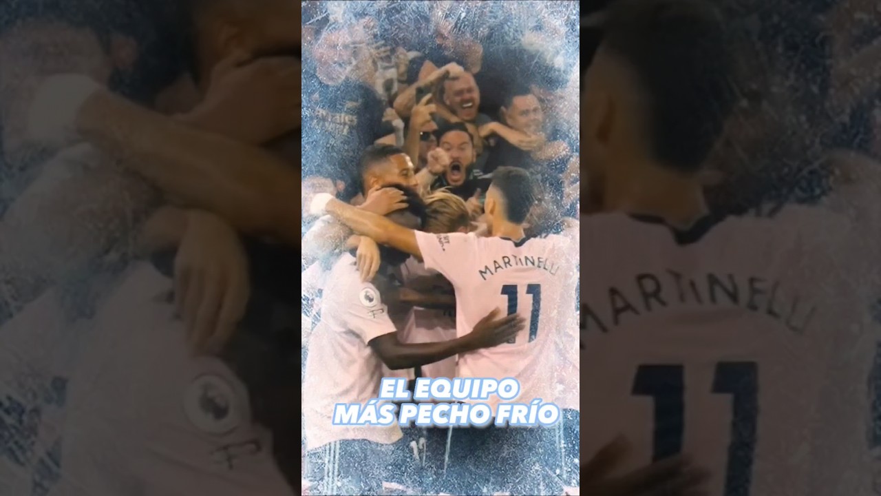 🔴 ️ EL ARSENAL ES EL EQUIPO MÁS PECHO FRÍO DE LA PREMIER LEAGUE # ...